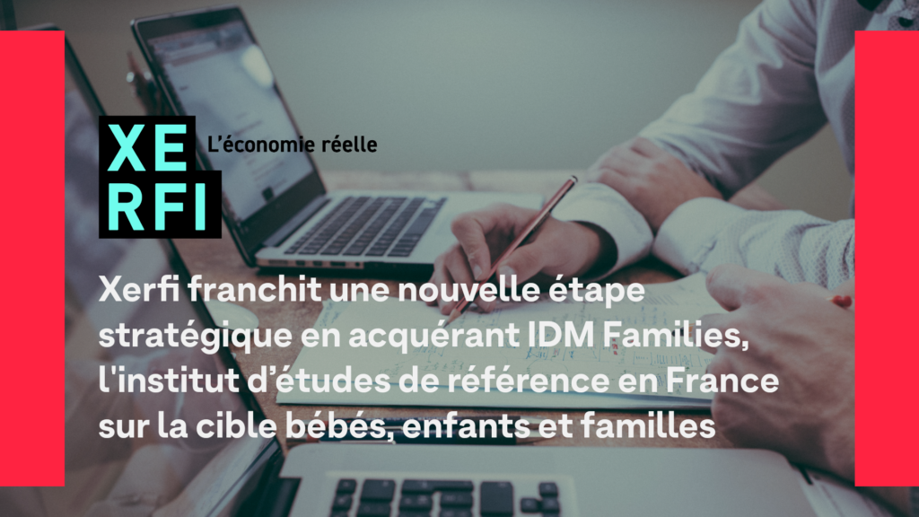 Xerfi, leader des études sectorielles en France, franchit une nouvelle étape stratégique en ...